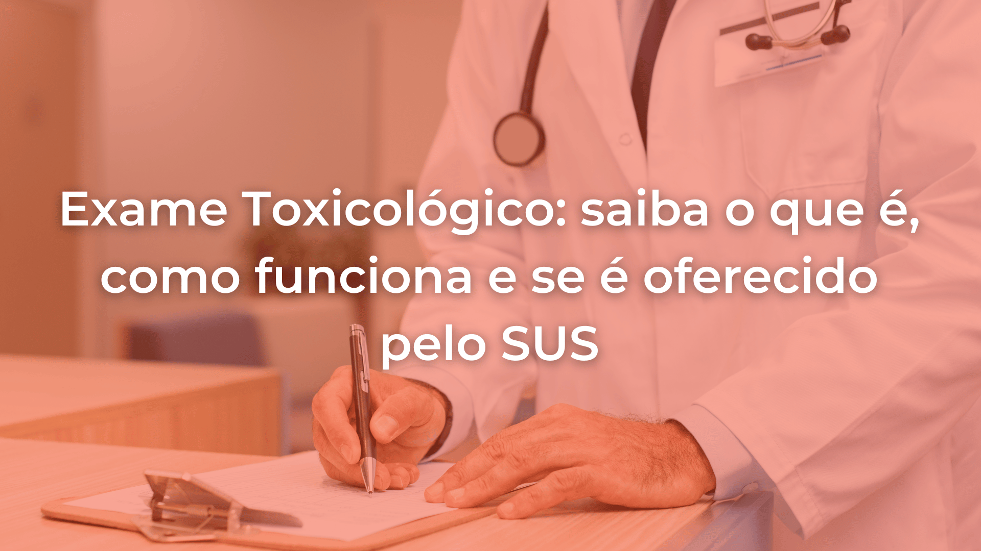 Exame Toxicológico: o que é, como funciona, posso fazer pelo SUS?